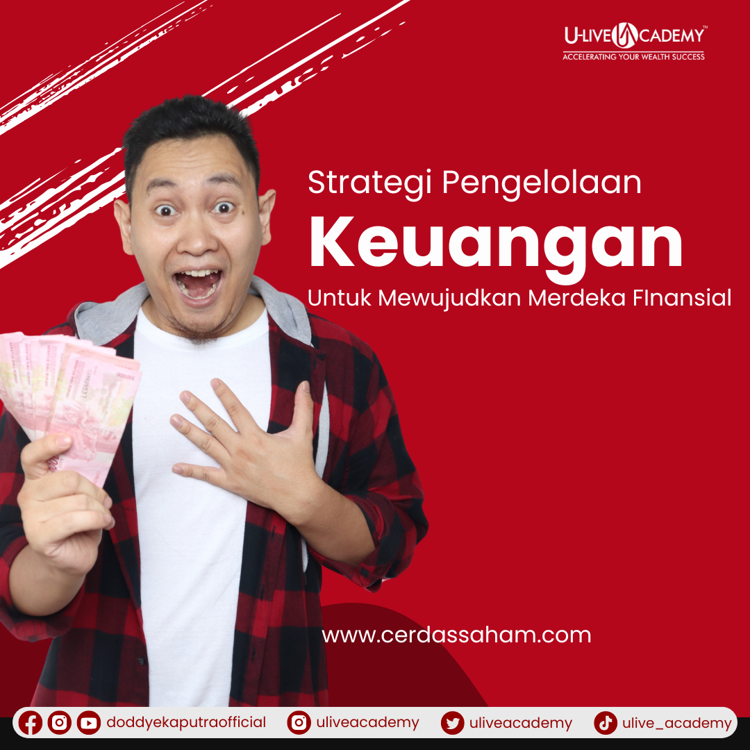 Strategi Pengelolaan Keuangan Untuk Mewujudkan Merdeka Finansial ...